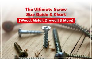 The Only Screw Size Guide You Need (Screw Size Chart Inside) | DK Hardware
